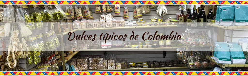 Dulces colombianos | Nuestra Tienda Artesanal